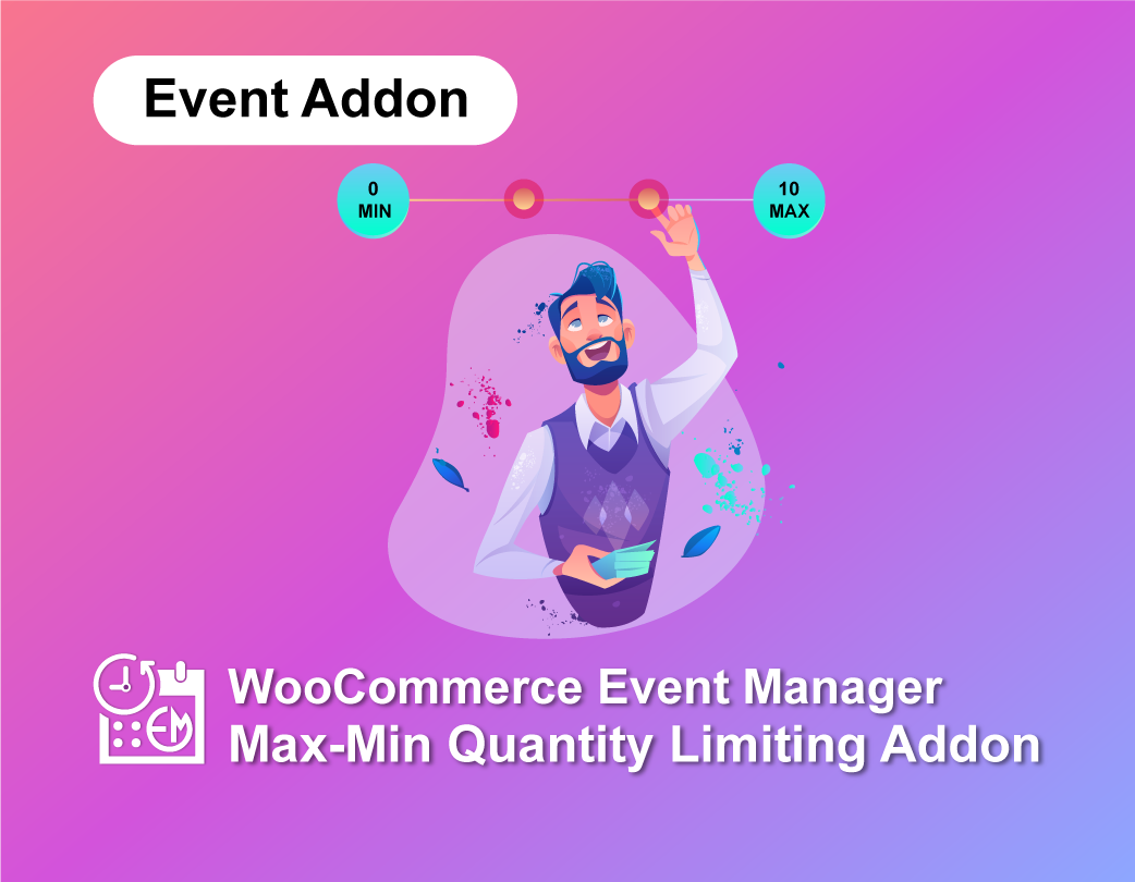 Event Max-Min Quantity Limiting Addon For Woocommerce Event Manager - MagePeople