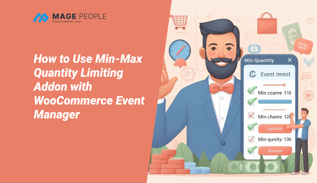 How to Use Min-Max Quantity Limiting Addon with WooCommerce Event Manager - MagePeople
